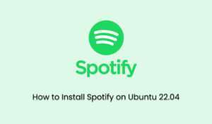 How to Install Spotify on Ubuntu 22.04 - Greenwebpage Community