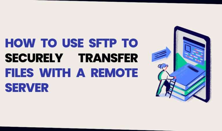 How to Use SFTP to Securely Transfer Files with a Remote Server on Ubuntu 22.04? - Greenwebpage ...