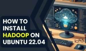 How to Install Hadoop on Ubuntu 22.04 - Greenwebpage Community
