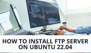 How to Install FTP Server on Ubuntu 22.04 - Greenwebpage Community