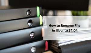 How to Rename File in Ubuntu 24.04: Using GUI & Terminal - Greenwebpage ...