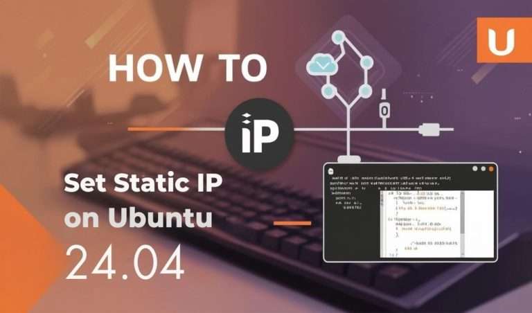 How to Set Static IP Address on Ubuntu 24.04: 4 Possible Methods