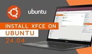 How to Install XFCE Desktop on Ubuntu 24.04